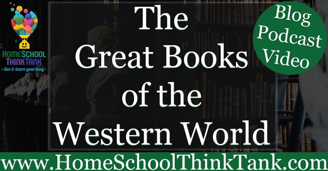 The Great Books of the Western World • HomeSchool ThinkTank
