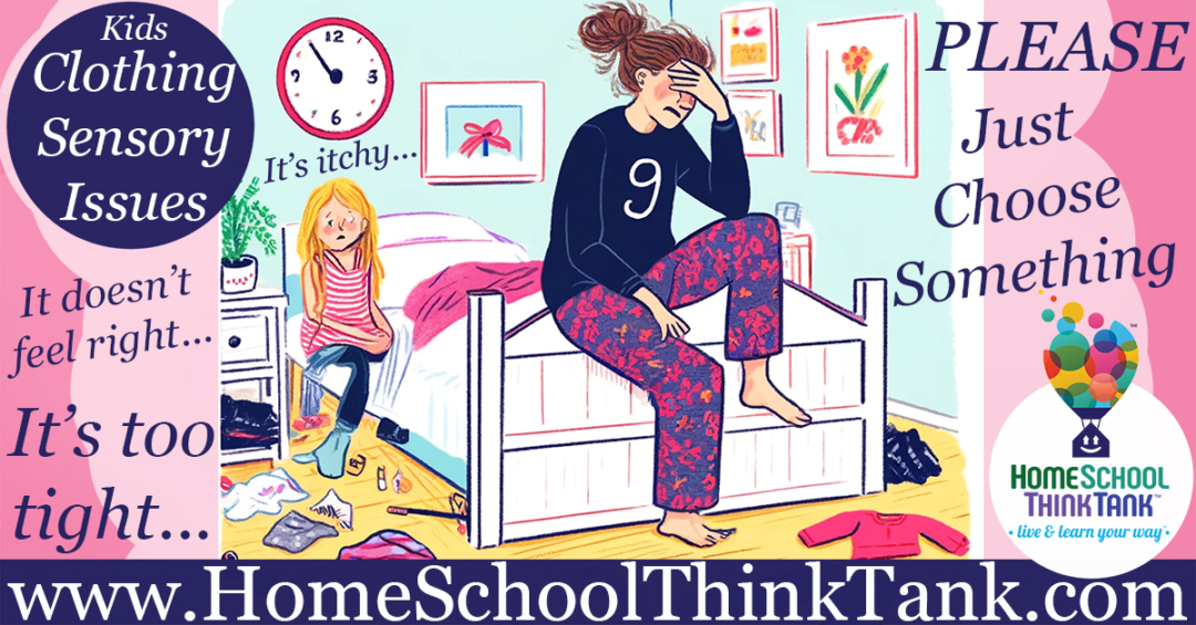 Clothing Sensory Issues & Your Child • HomeSchool ThinkTank