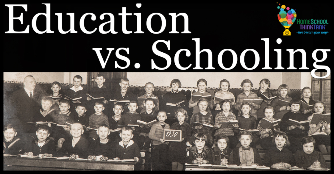 Defining Education and Schooling • HomeSchool ThinkTank
