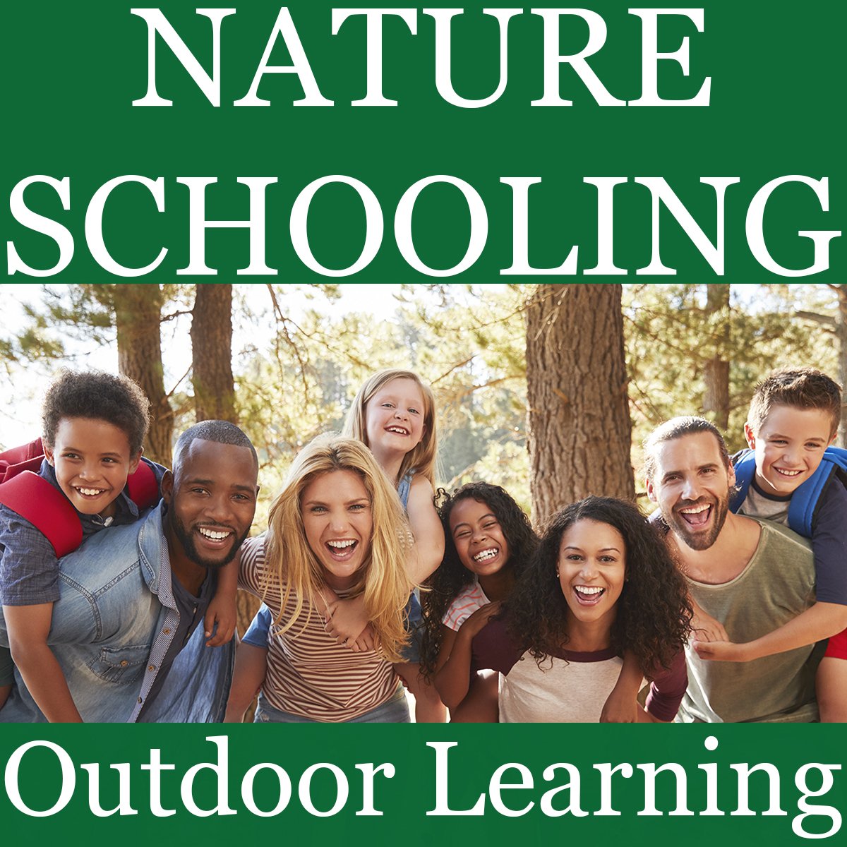 Nature Schooling & Homeschooling: Approaches to Learning Outdoors ...